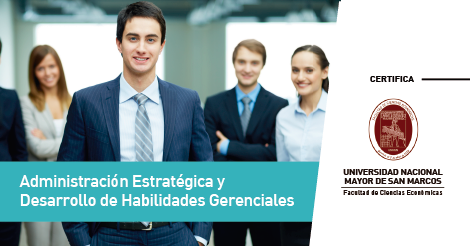 Administración Estratégica y Desarrollo de Habilidades Gerenciales | CadPeru Diplomados Virtuales